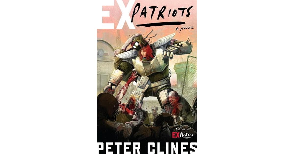 Ex-Patriots (Ex-Heroes, #2) by Peter Clines