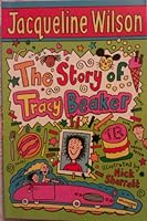 The Story of Tracy Beaker (Tracy Beaker, #1) by Jacqueline Wilson