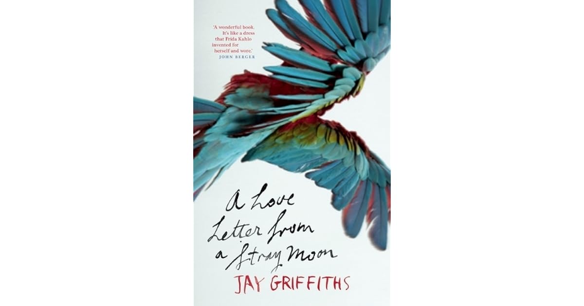 A Love Letter from a Stray Moon by Jay Griffiths