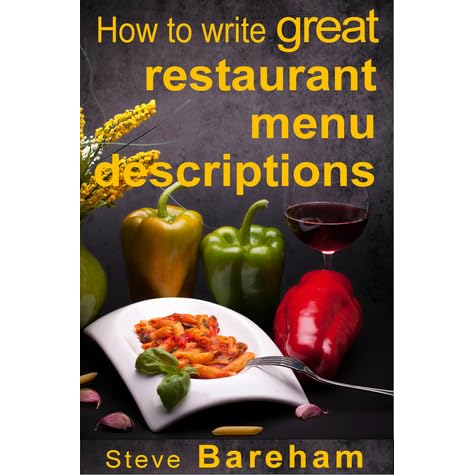 How to write great restaurant menu descriptions by Steve Bareham ...