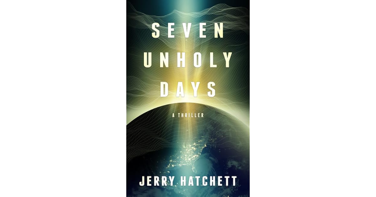 Seven Unholy Days by Jerry Hatchett