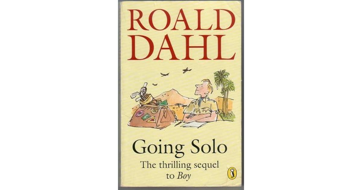 Going Solo by Roald Dahl