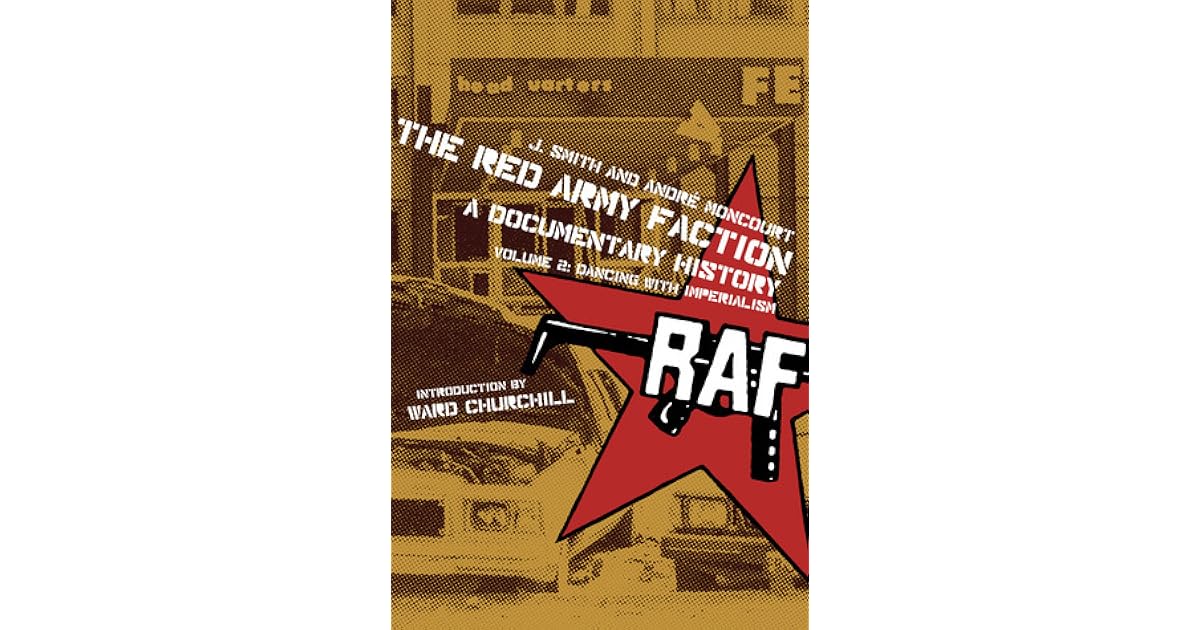 The Red Army Faction, A Documentary History: Volume 2: Dancing with ...