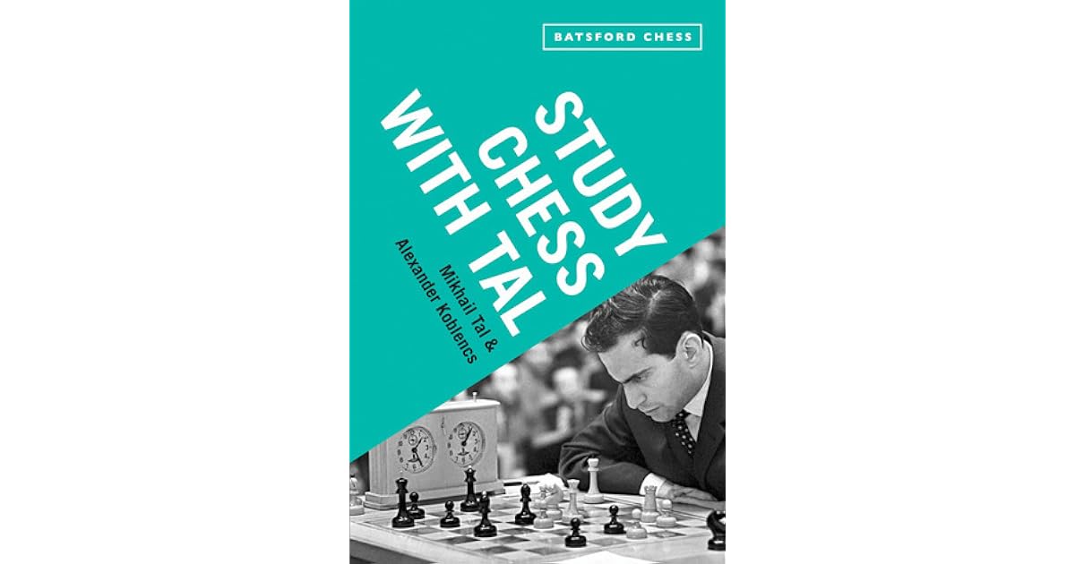 Study Chess with Tal by Mikhail Tal