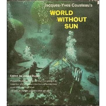 World Without Sun by Jacques-Yves Cousteau — Reviews, Discussion ...