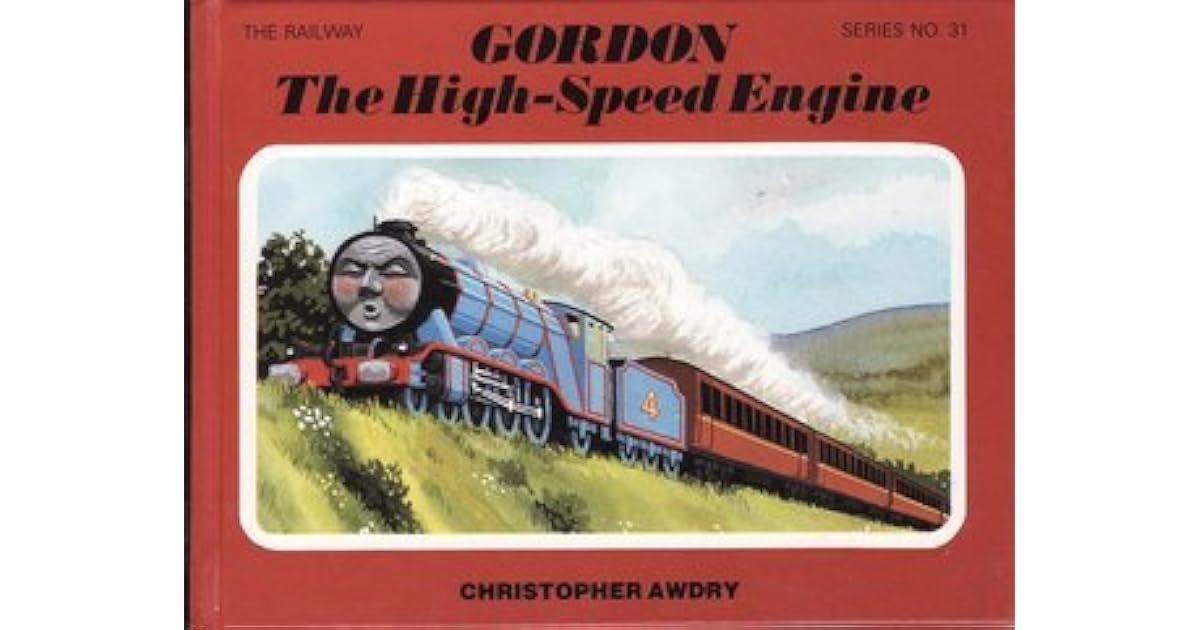 Gordon the High Speed Engine by Christopher Awdry