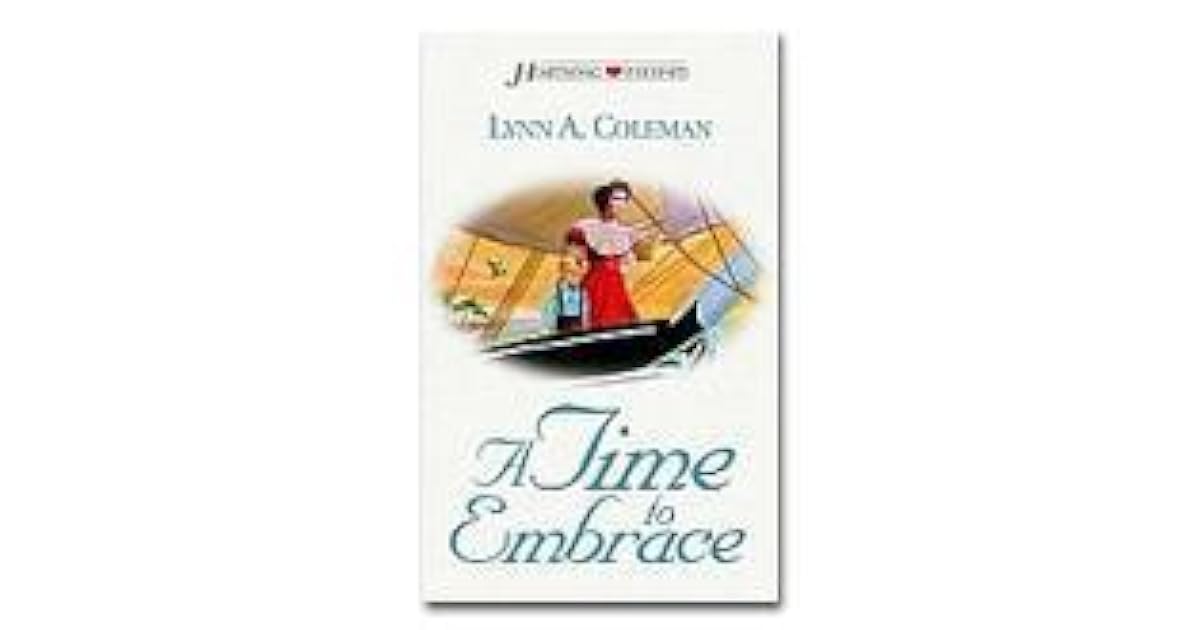 A Time to Embrace by Lynn A. Coleman