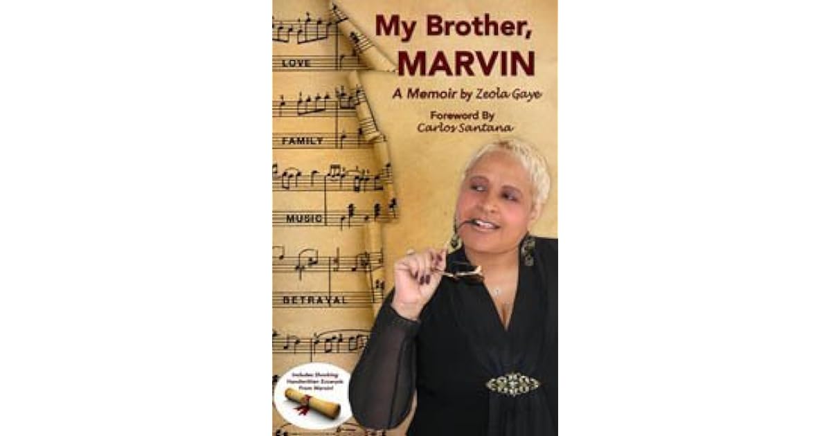 My Brother, Marvin A Memoir by Zeola Gaye by Zeola Gaye