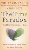 The Time Paradox: The New Psychology of Time That Will Change Your Life ...