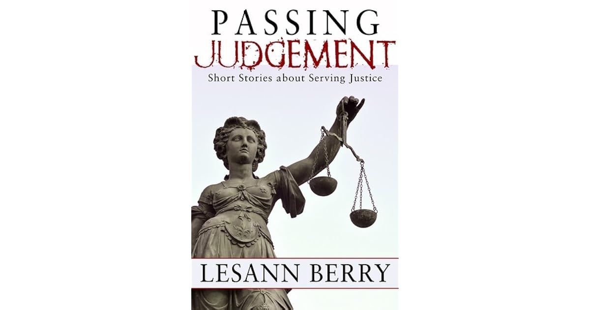 Passing Judgement, Short Stories about Serving Justice by Lesann Berry