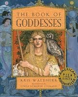 The Book of Goddesses by Kris Waldherr