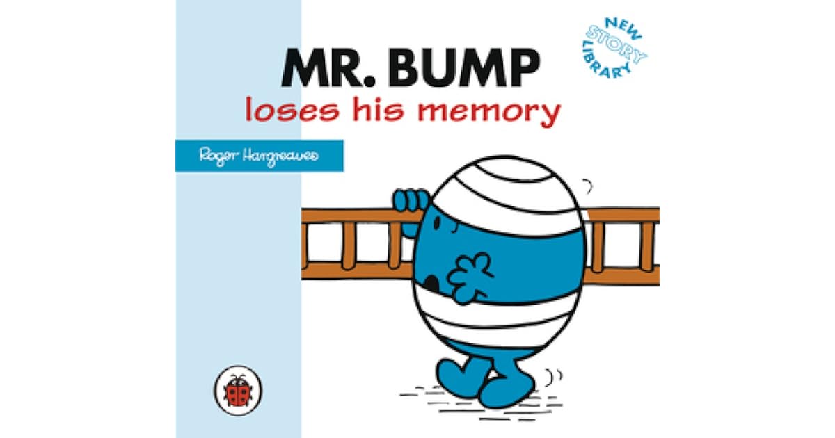 Mr. Bump Loses His Memory by Roger Hargreaves