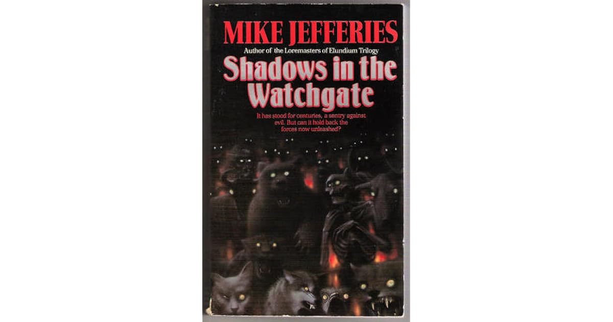 Shadows in the Watchgate by Mike Jefferies