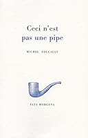 This is Not a Pipe by Michel Foucault