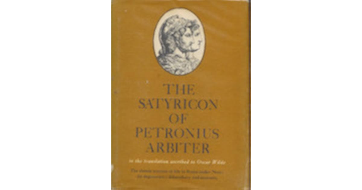 The Satyricon of Petronius Arbiter by Petronius