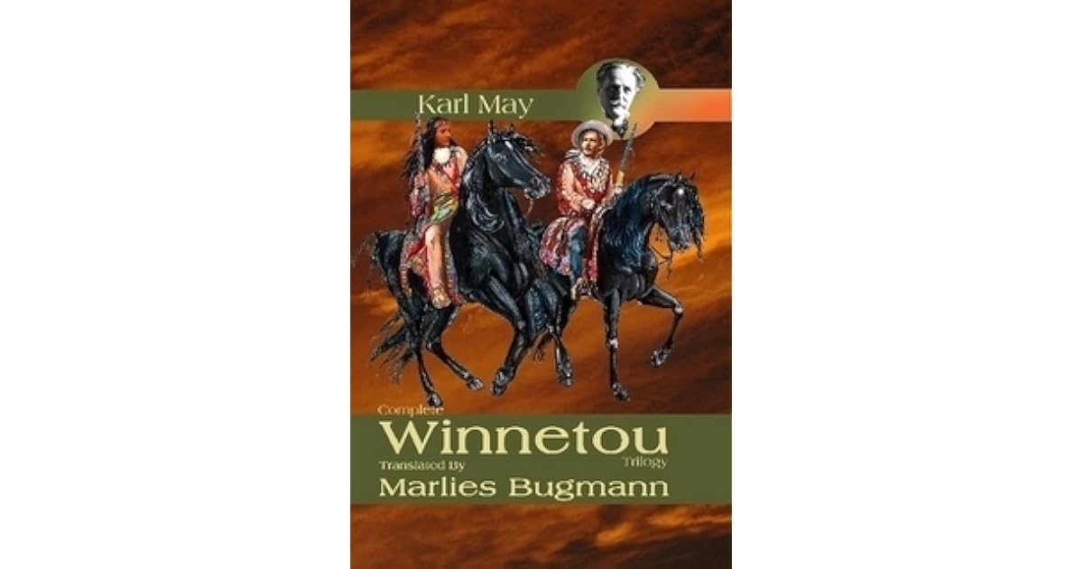 Complete Winnetou Trilogy by Karl May