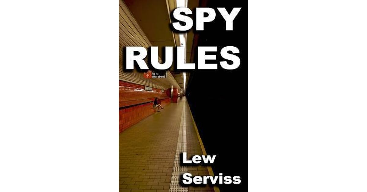 Spy Rules By Lew Serviss spy-rules-by-lew-serviss