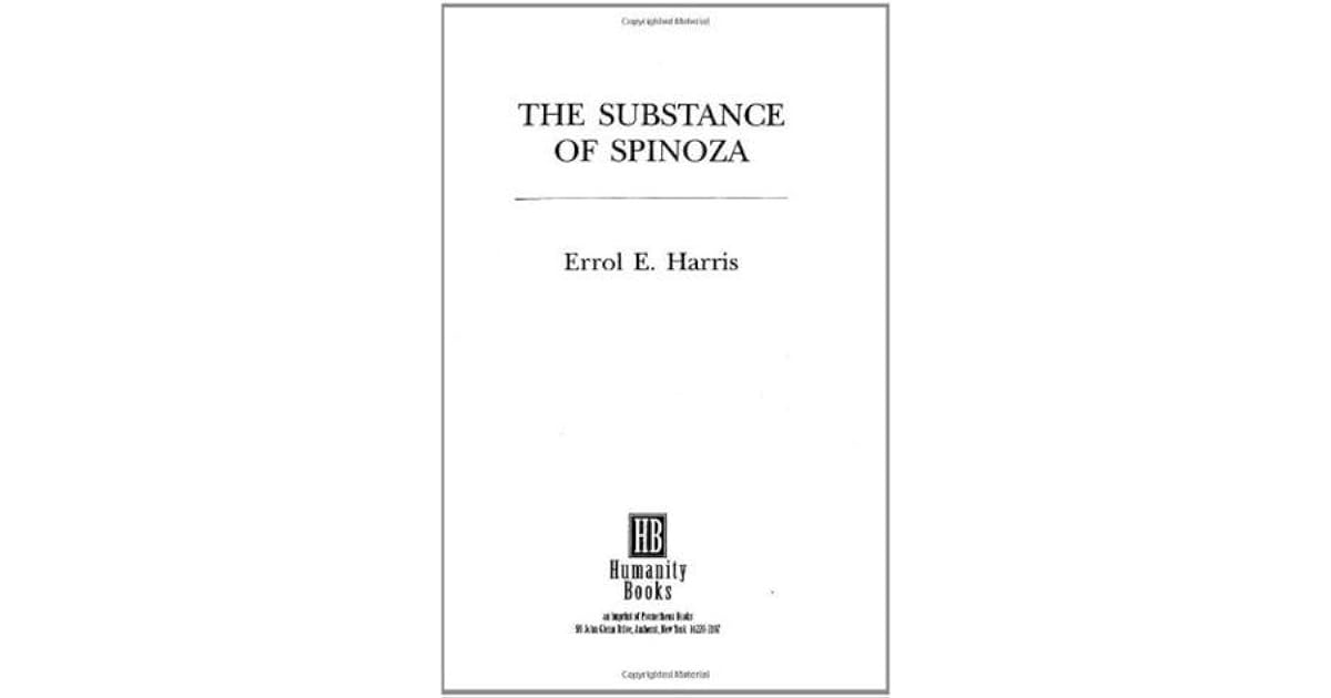 The Substance of Spinoza by Errol E. Harris