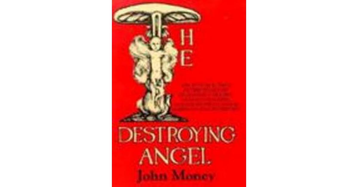 The Destroying Angel by John Money