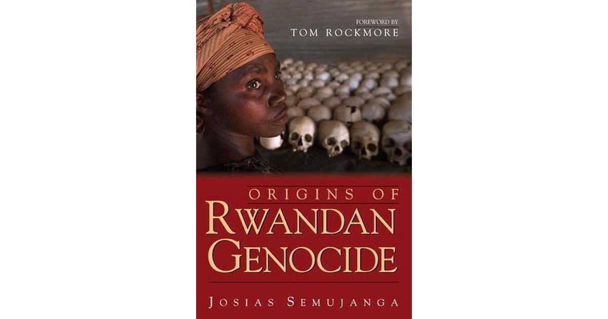 Origins of Rwandan Genocide by Josias Semujanga
