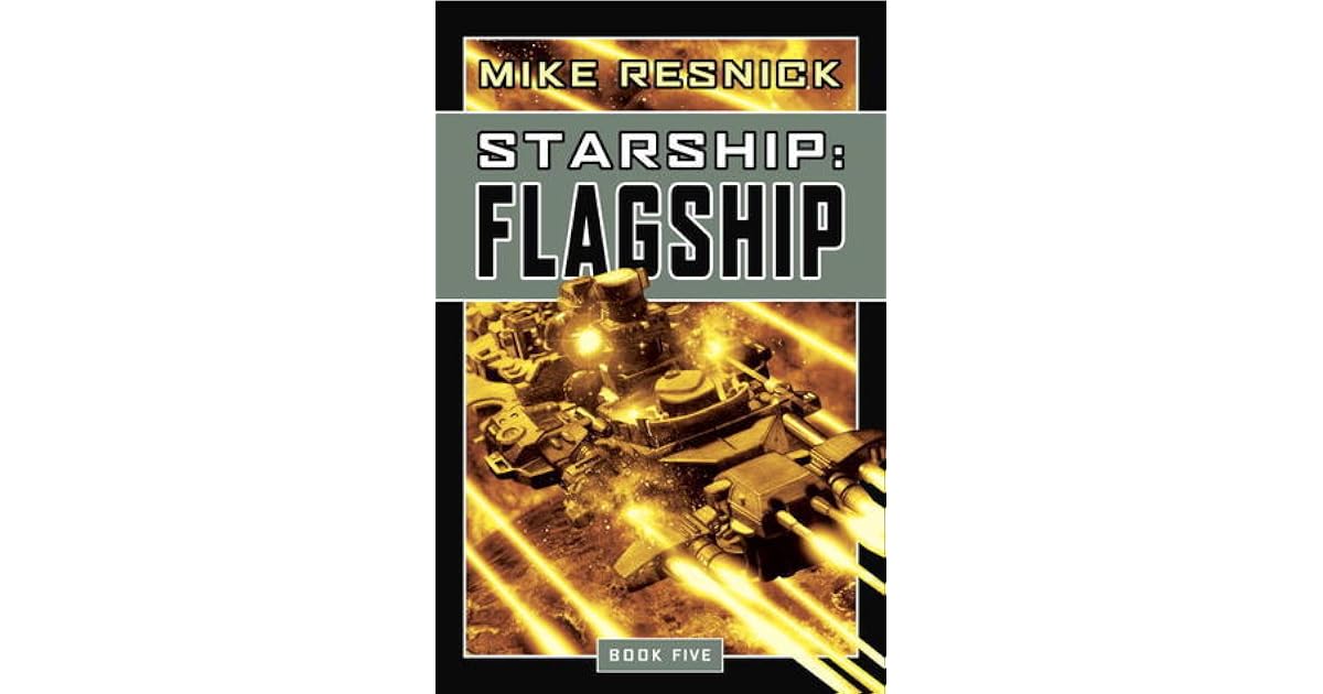 Starship: Flagship (Starship, #5) by Mike Resnick