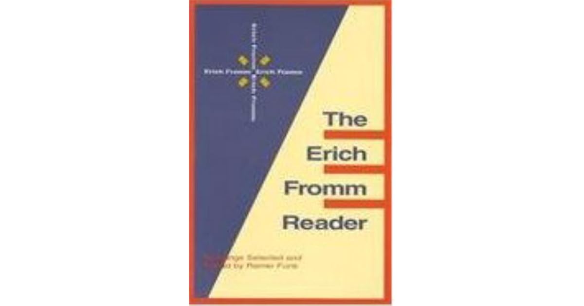The Erich Fromm Reader by Erich Fromm