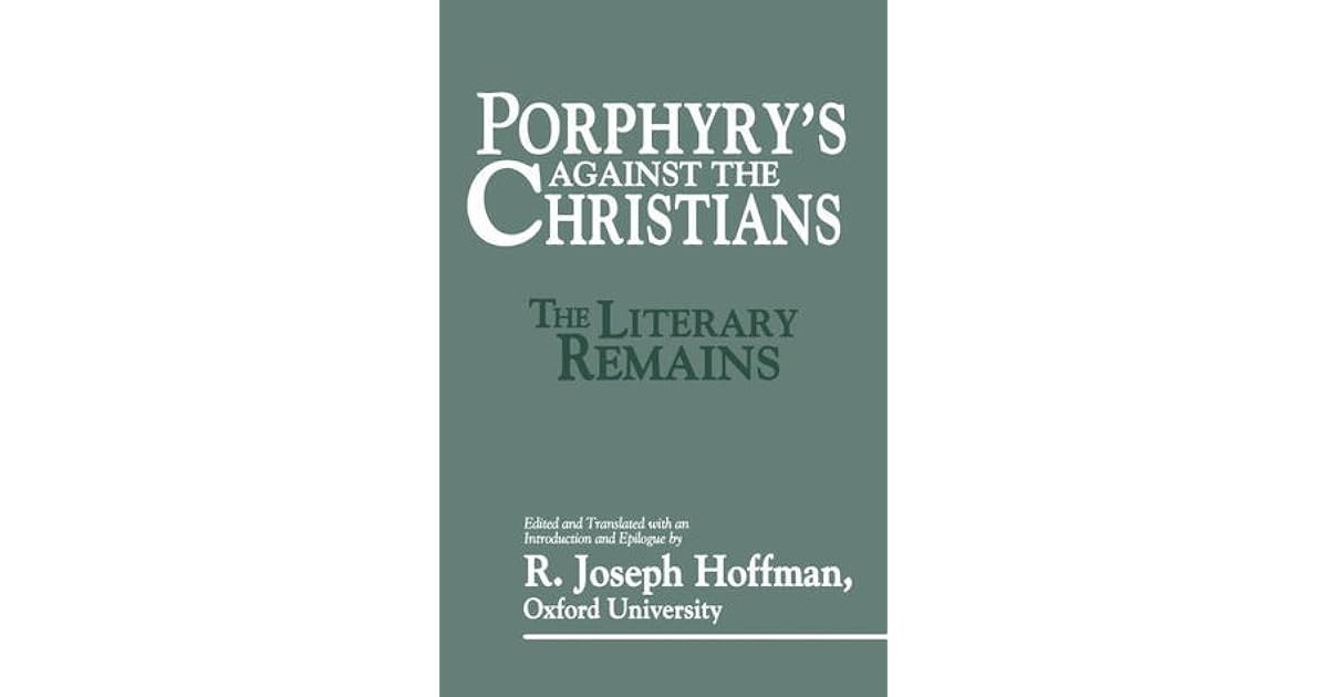 Porphyry's Against the Christians by Porphyry