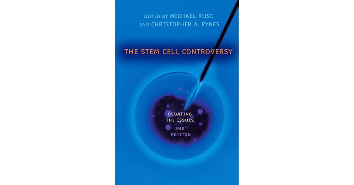 The Stem Cell Controversy: Debating the Issues by Michael Ruse