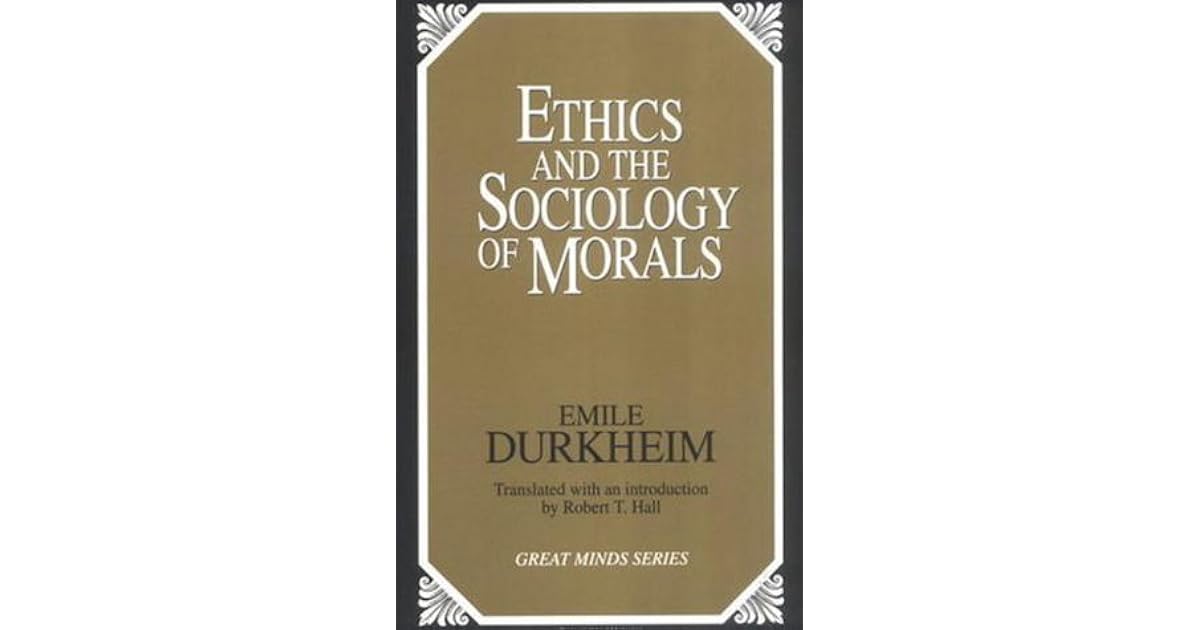 Ethics and the Sociology of Morals by Émile Durkheim