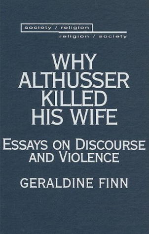 Why Althusser Killed His Wife by Geraldine Finn