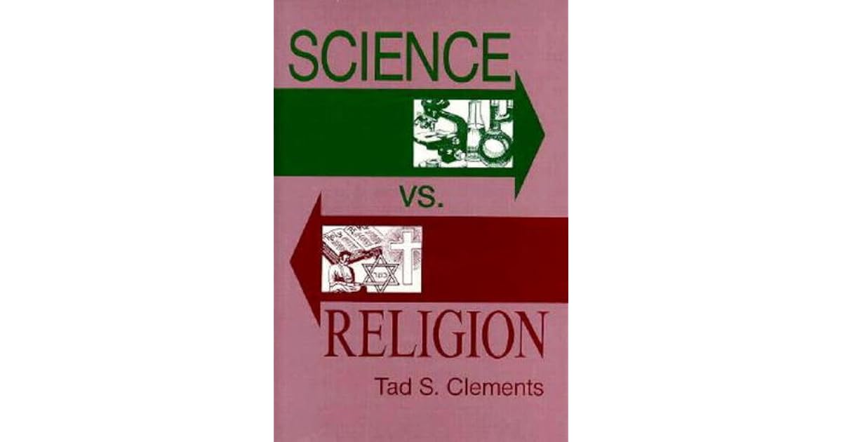 Science versus Religion by Tad S. Clements