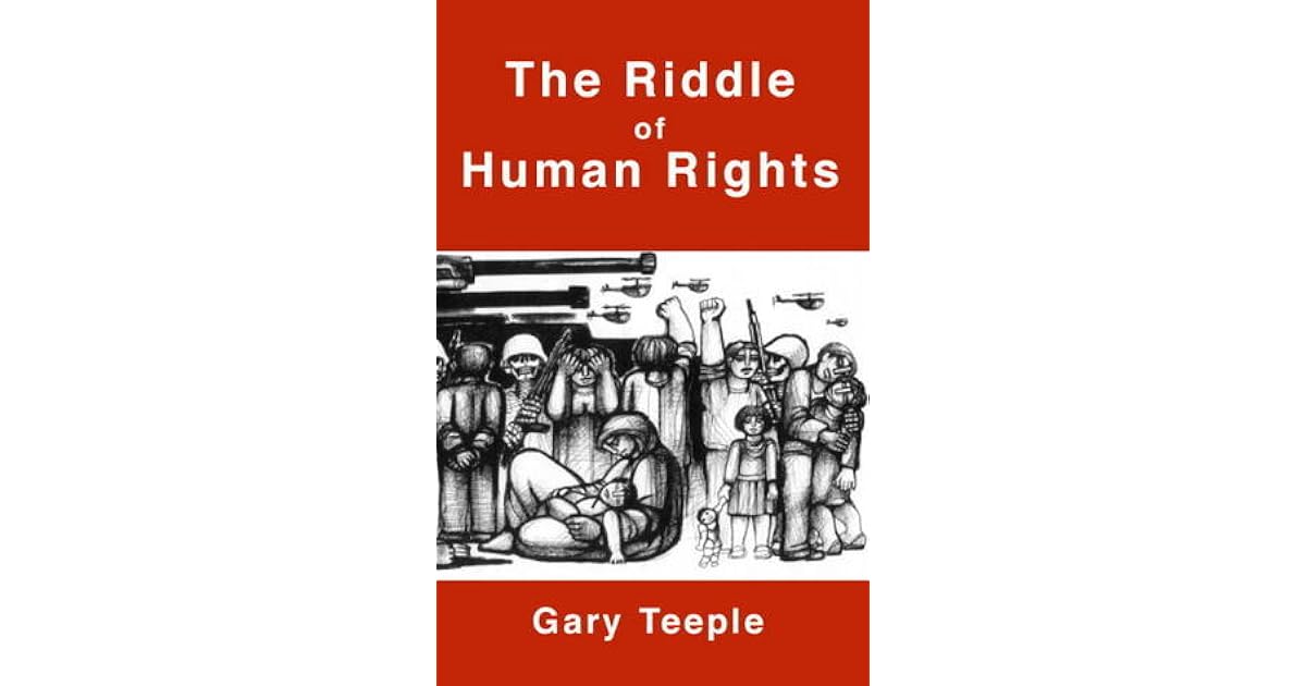 The Riddle of Human Rights by Gary Teeple
