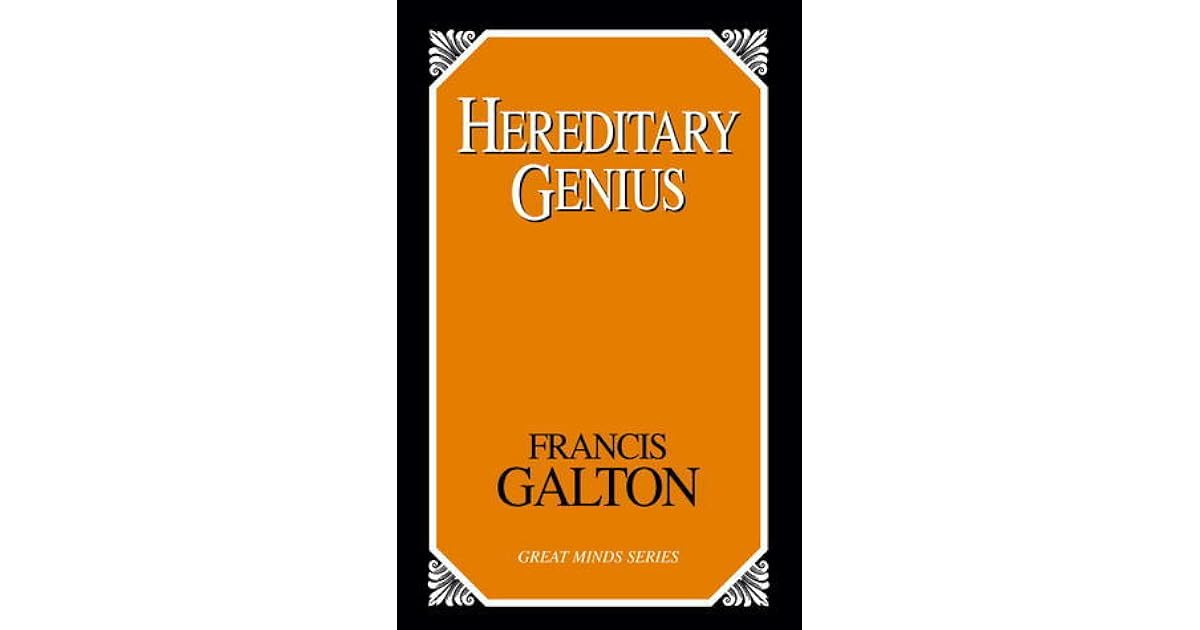 Hereditary Genius: An Inquiry into Its Laws And Consequences by Francis ...