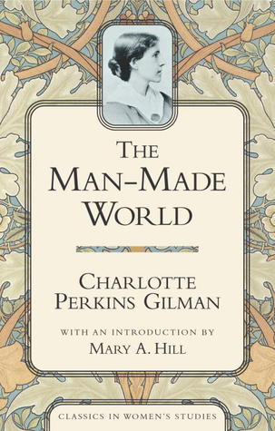 The Man-Made World by Charlotte Perkins Gilman