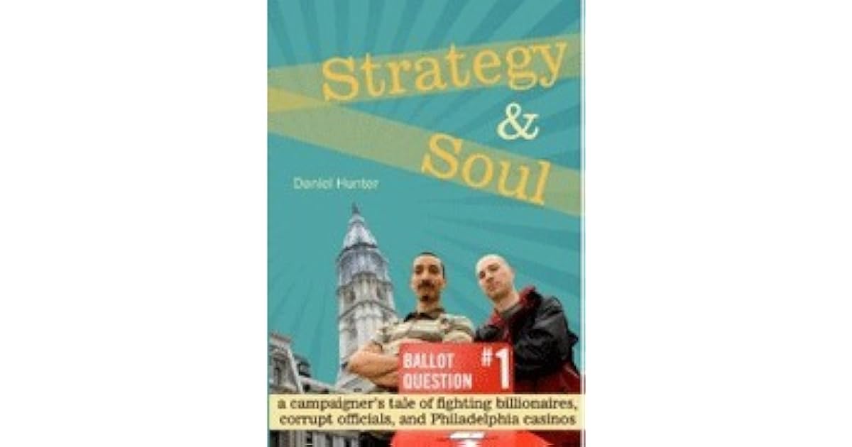 Strategy and Soul: A campaigner's tale of fighting billionaires ...