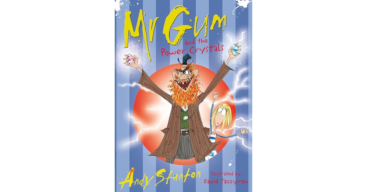 Mr Gum and the Power Crystals (Mr. Gum, #4) by Andy Stanton