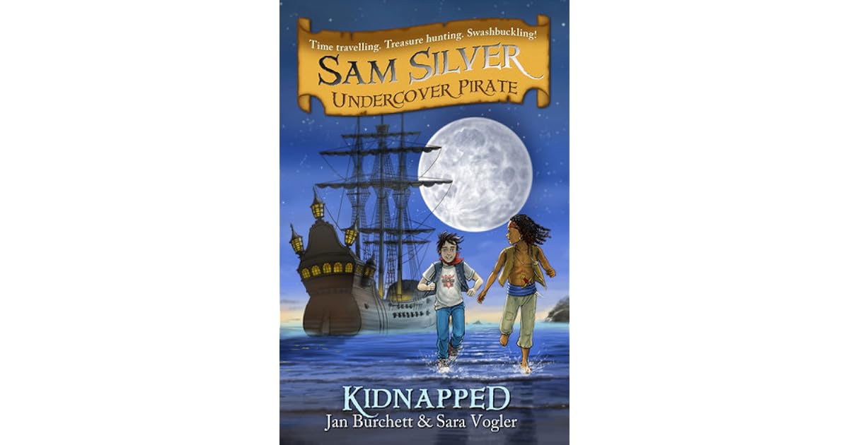 Kidnapped (Sam Silver: Undercover Pirate #3) by Jan Burchett