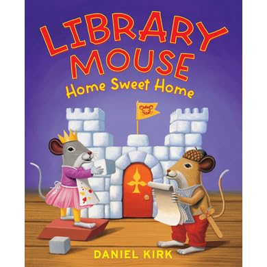 Library Mouse: Home Sweet Home by Daniel Kirk — Reviews, Discussion ...