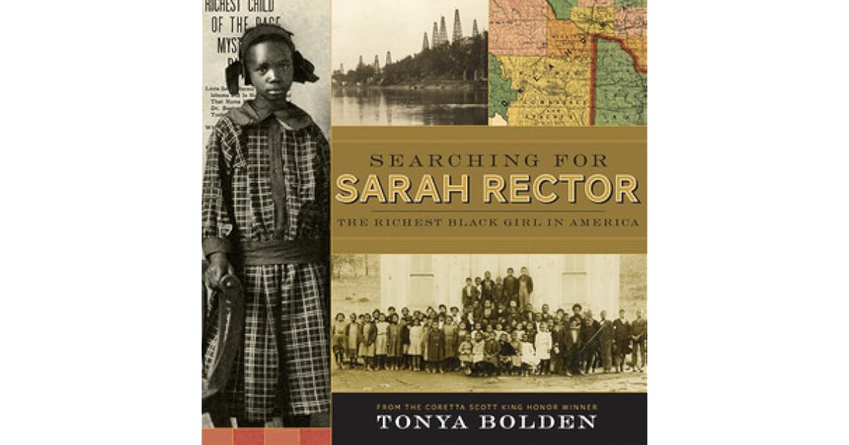 Searching for Sarah Rector: The Richest Black Girl in America by Tonya ...