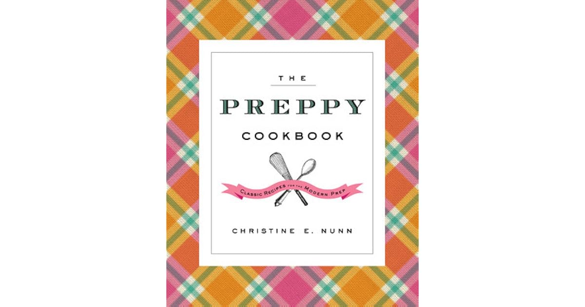 Book giveaway for The Preppy Cookbook: Classic Recipes for the Modern ...
