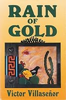 Rain of Gold by Victor Villaseñor
