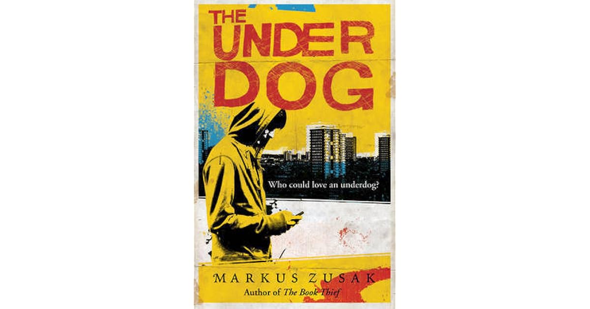 The Underdog (Wolfe Brothers, #1) by Markus Zusak