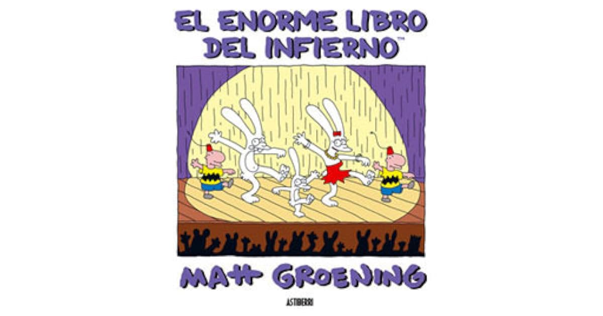 El Enorme Libro del Infierno (Life In Hell, #10) by Matt Groening