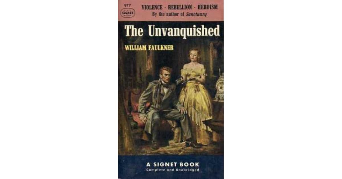 The Unvanquished by William Faulkner