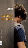La Route de Chlifa by Michèle Marineau