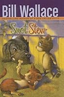 Snot Stew by Bill Wallace