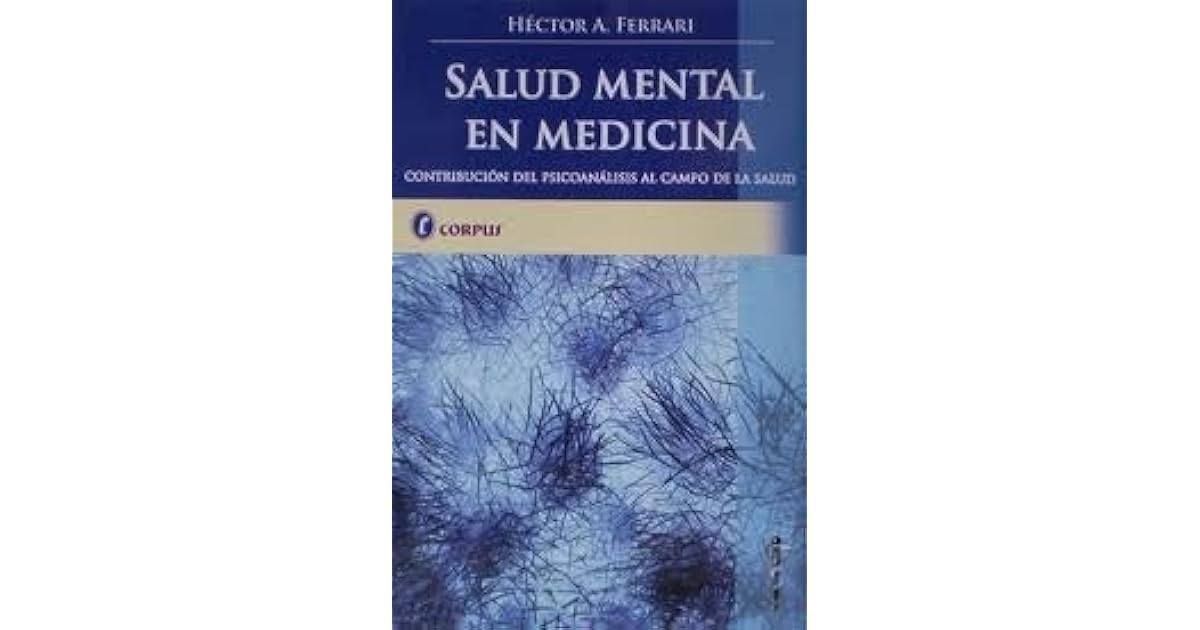 Salud Mental en Medicina. Contribución del Psicoanálisis al campo de la ...