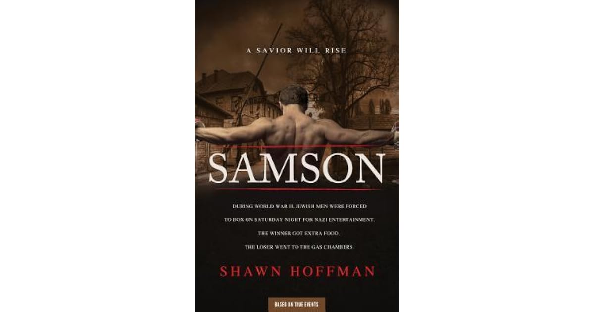 Samson: A Savior Will Rise by Shawn Hoffman
