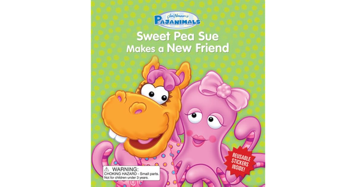 Pajanimals: Sweet Pea Sue Makes a New Friend by Running Press