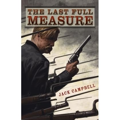 The Last Full Measure by Jack Campbell — Reviews, Discussion, Bookclubs ...